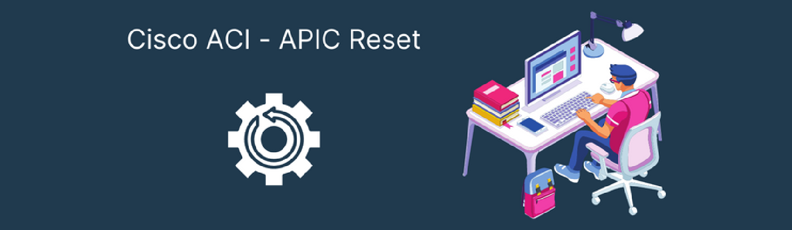 Cisco ACI – Reset an APIC in 2022